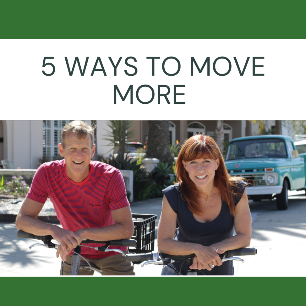 5 Tips to Move More | Bruce and Mindy